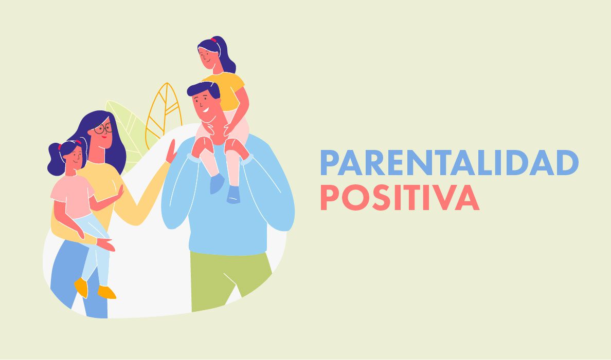 Parentalidad Positiva: La importancia de prevenir e involucrarnos con nuestros niños, niñas y ...
